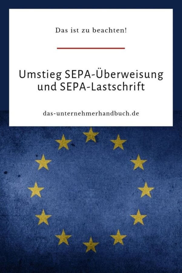 Umstieg SEPA-Überweisung und SEPA-Lastschrift - Das ist zu beachten!